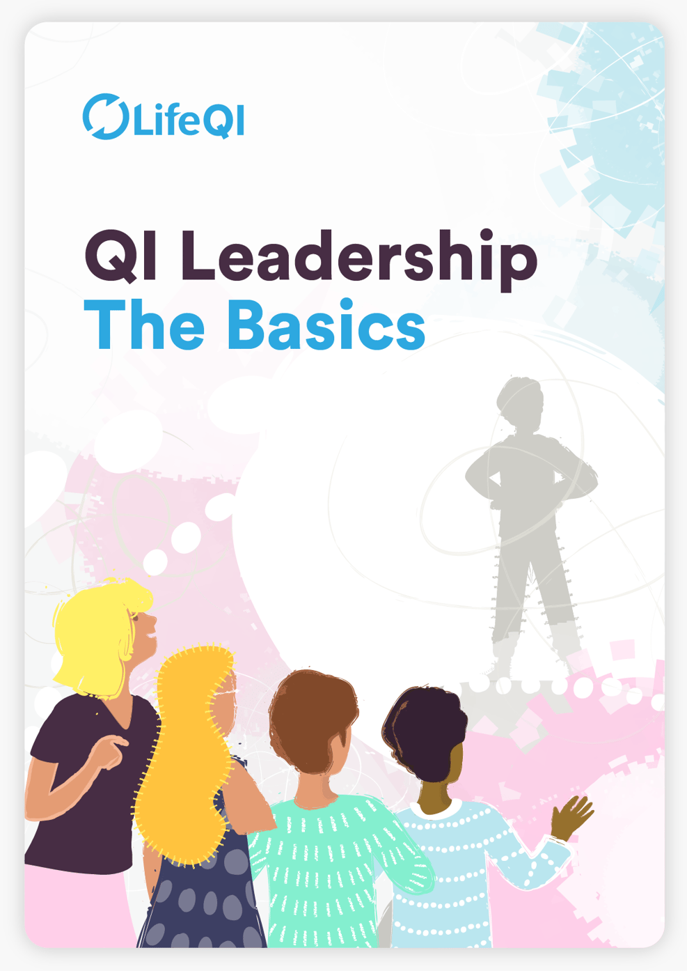 The Basic guide to QI Leadership